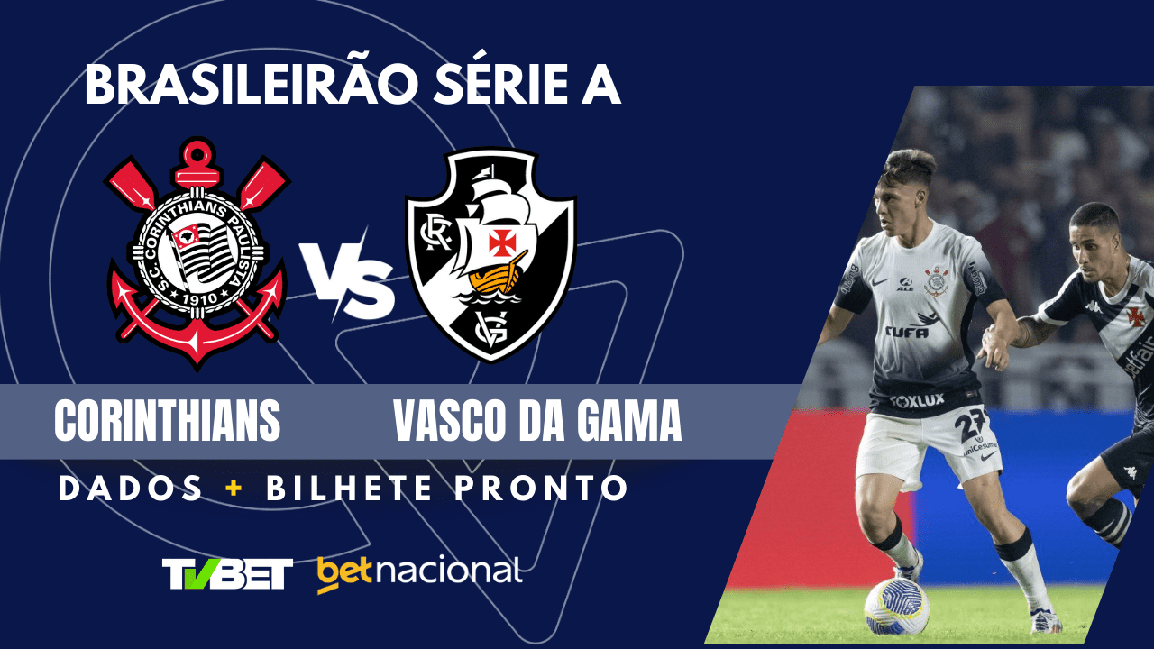 Corinthians x Vasco: tempo real, onde assistir, horário, escalações e ...