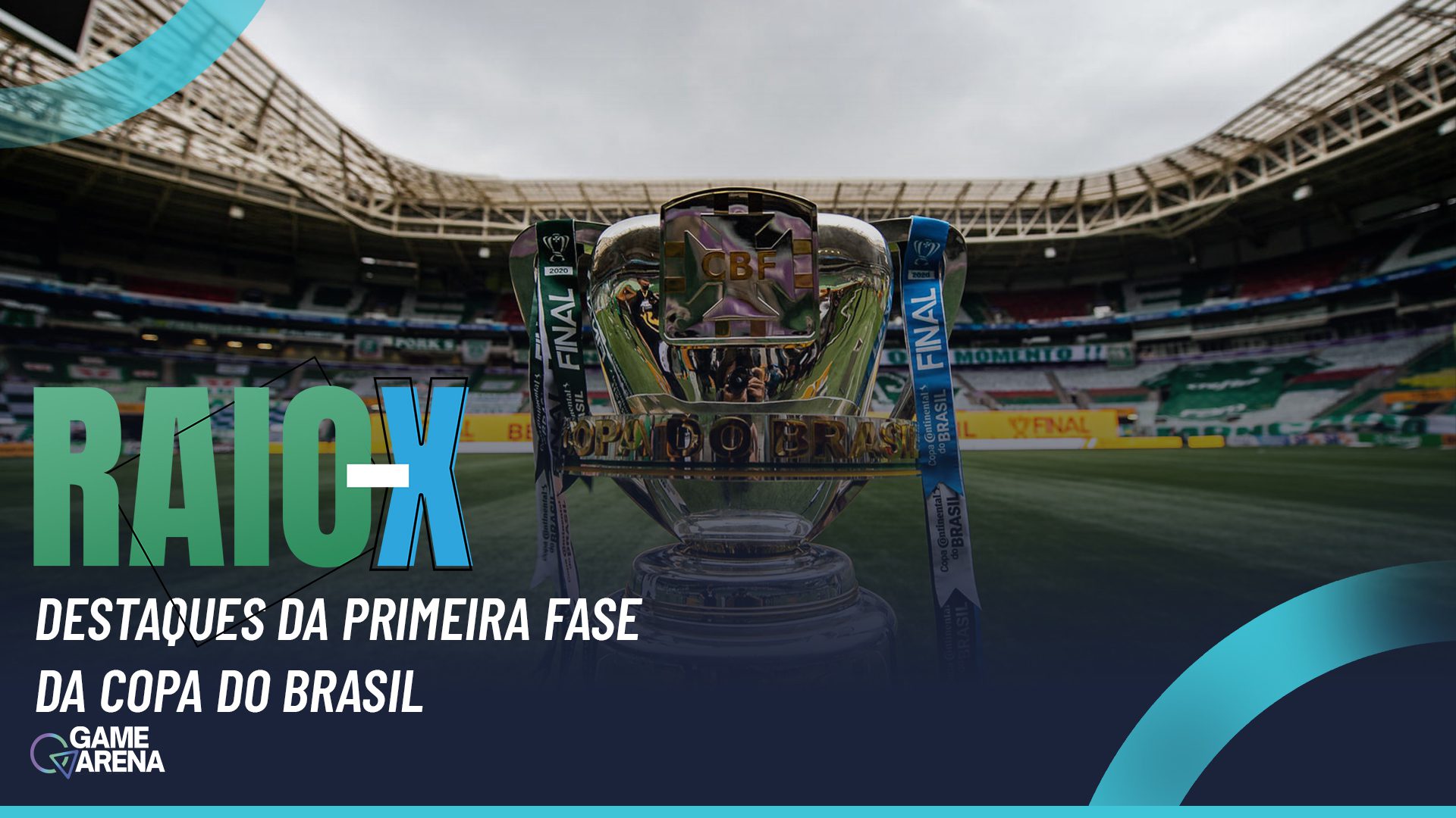 RAIO-X: Os principais destaques da primeira fase da Copa do Brasil | Game Arena