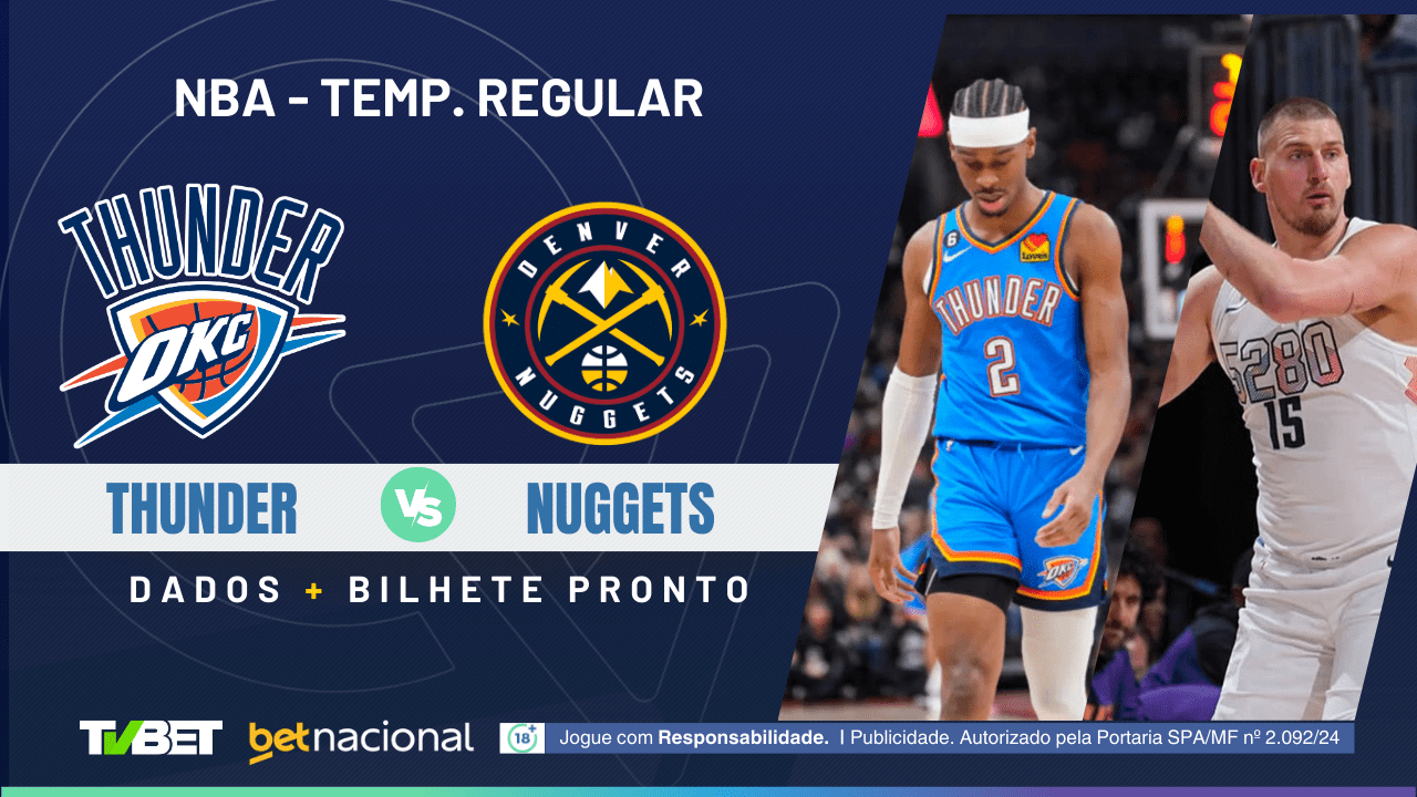 Oklahoma City Thunder x Denver Nuggets: onde assistir ao vivo, horário ...