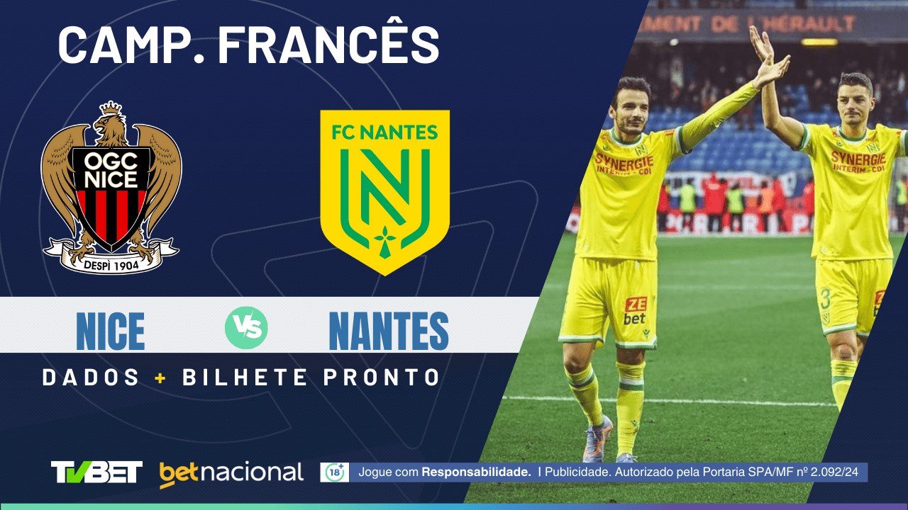 Nice x Nantes: tempo real, onde assistir, horário, escalações e ...