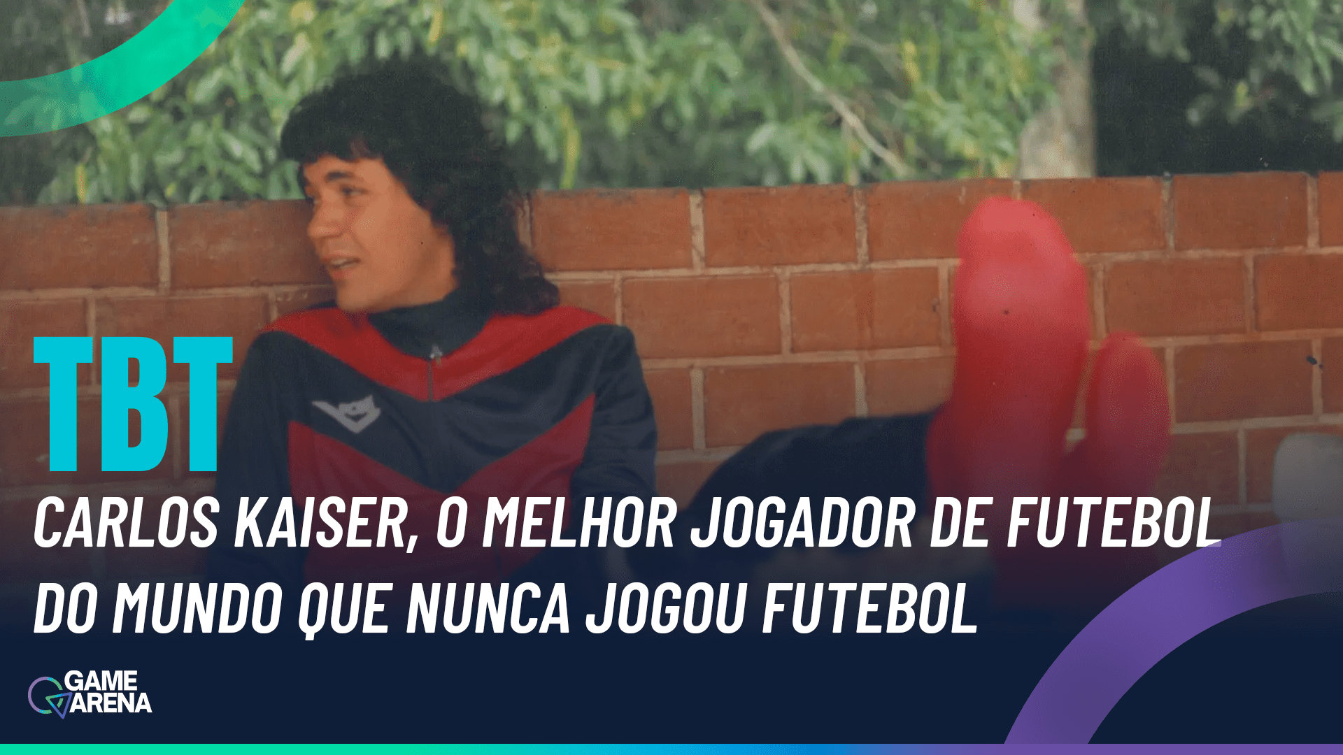 TBT Esportes : Carlos Kaiser, o maior mentiroso da história do futebol ...
