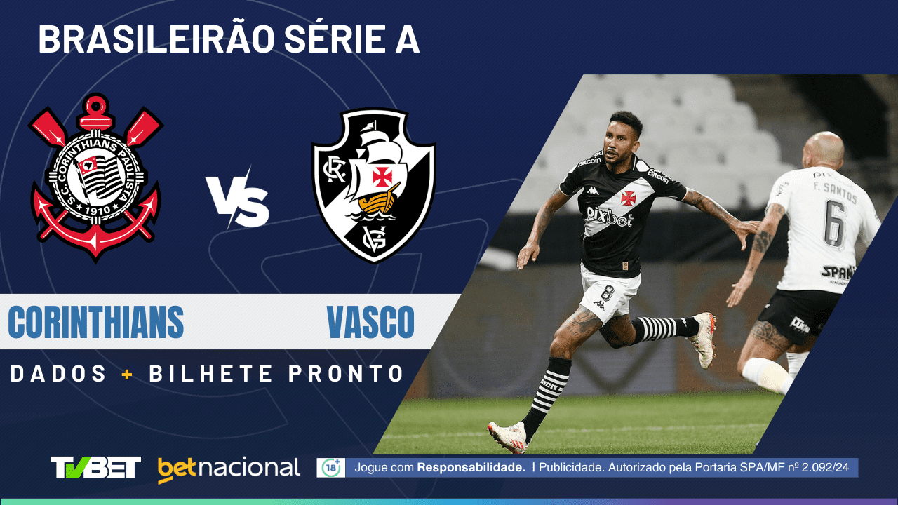 Corinthians x Vasco: tempo real, onde assistir, horário, escalações e ...